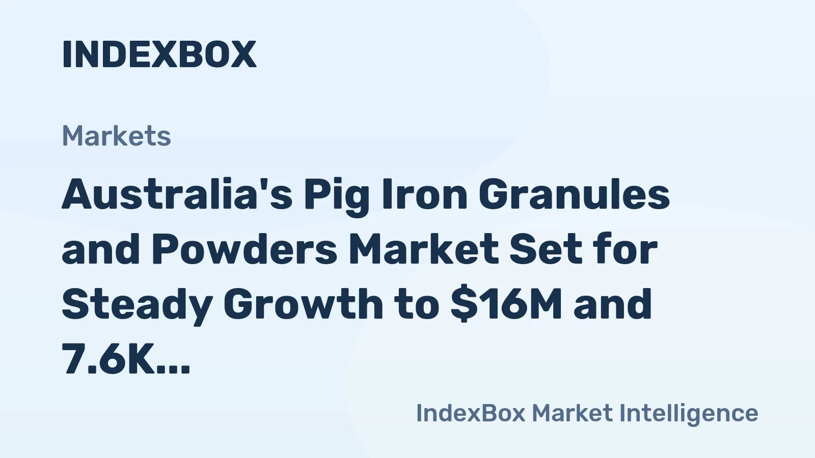 Australia's Pig Iron Granules and Powders Market Set for Steady Growth to $16M and 7.6K Tons by 2035