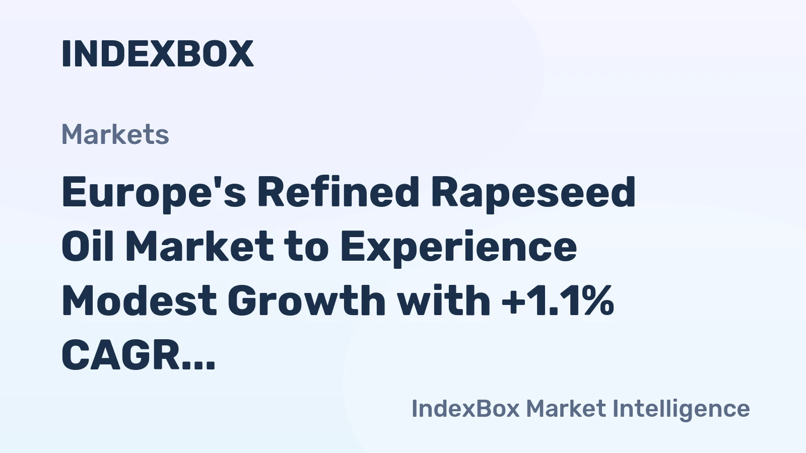 Europe's Refined Rapeseed Oil Market to Experience Modest Growth with +1.1% CAGR over Next Decade