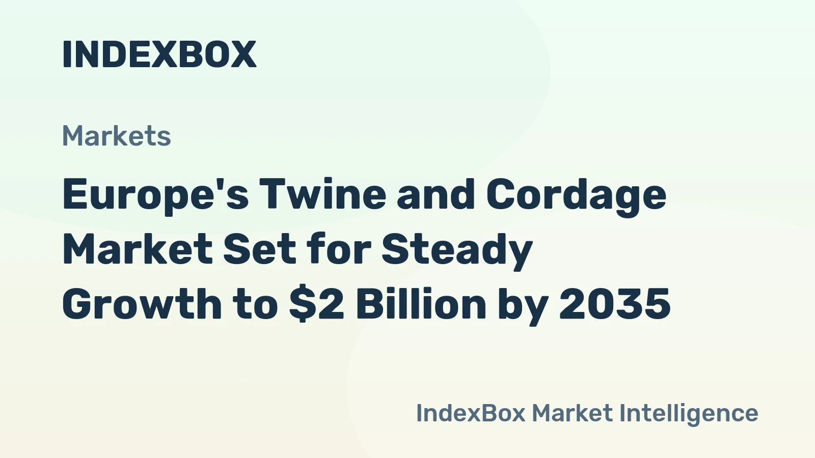 Europe's Twine and Cordage Market Set for Steady Growth to $2 Billion by 2035