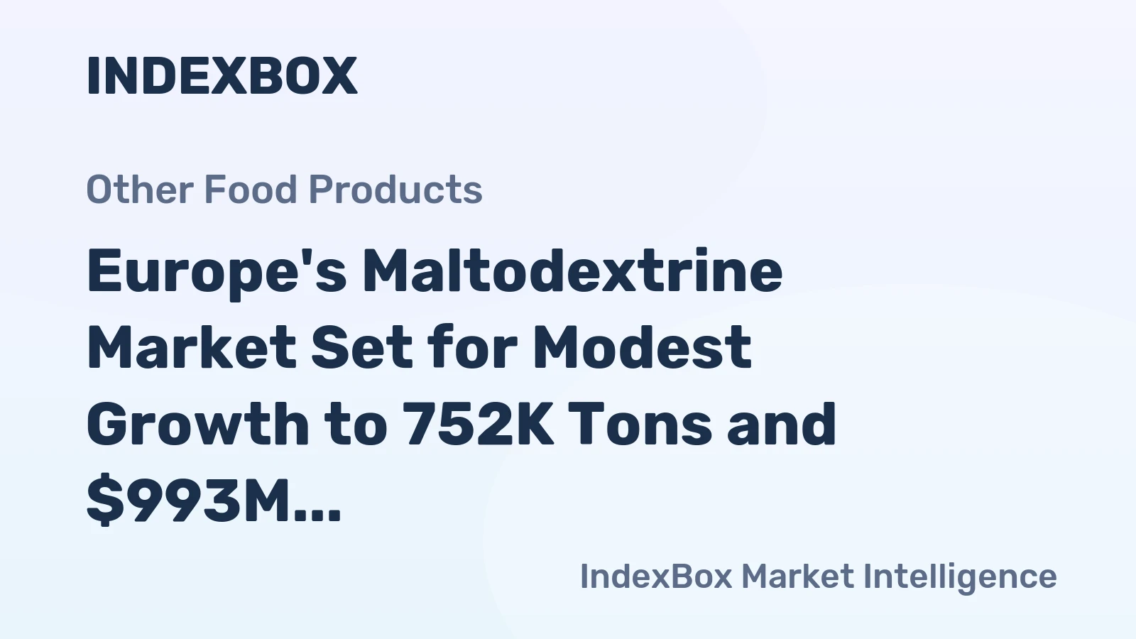Europe's Maltodextrine Market Set for Modest Growth to 752K Tons and $993M by 2035