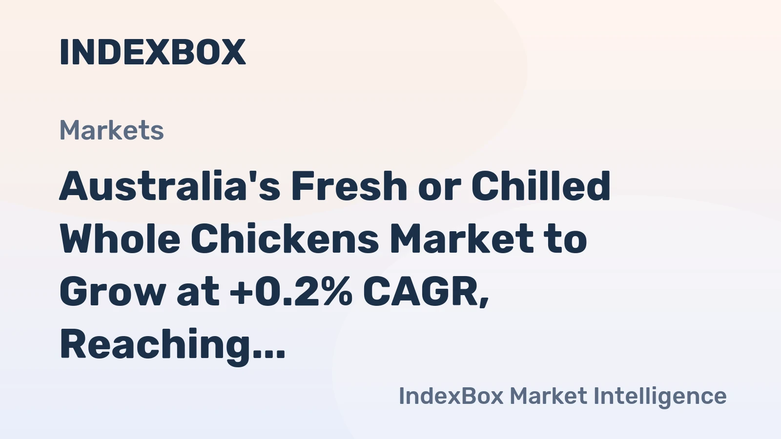 Australia's Fresh or Chilled Whole Chickens Market to Grow at +0.2% CAGR, Reaching 295K Tons by 2035