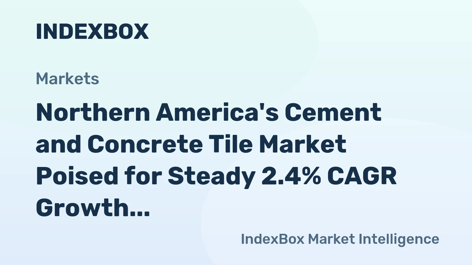 Northern America's Cement and Concrete Tile Market Poised for Steady 2.4% CAGR Growth Through 2035
