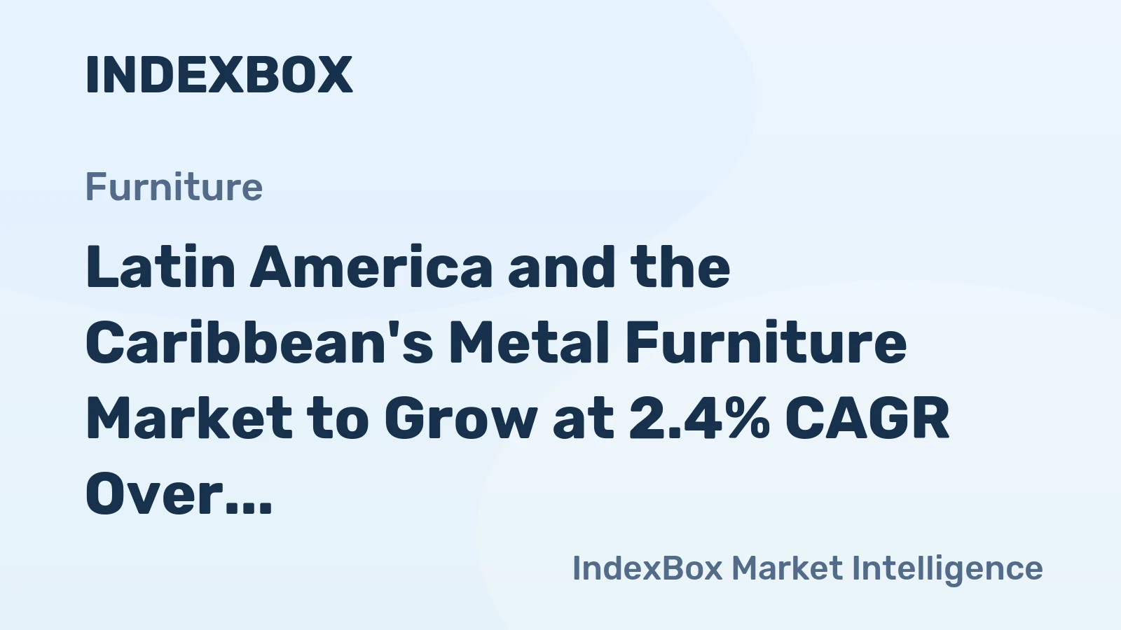 Latin America and the Caribbean's Metal Furniture Market to Grow at 2.4% CAGR Over Next Decade