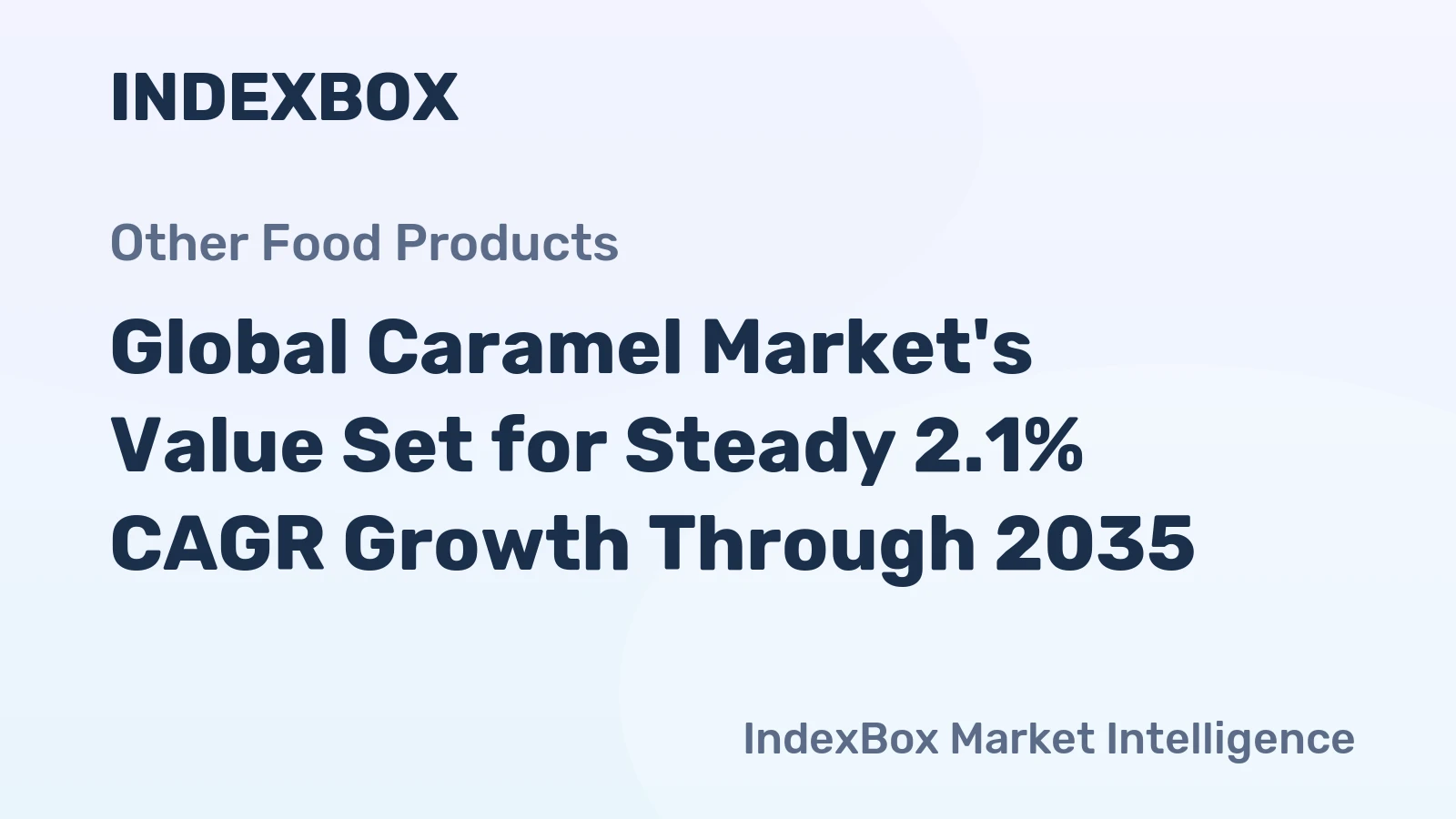 Global Caramel Market's Value Set for Steady 2.1% CAGR Growth Through 2035