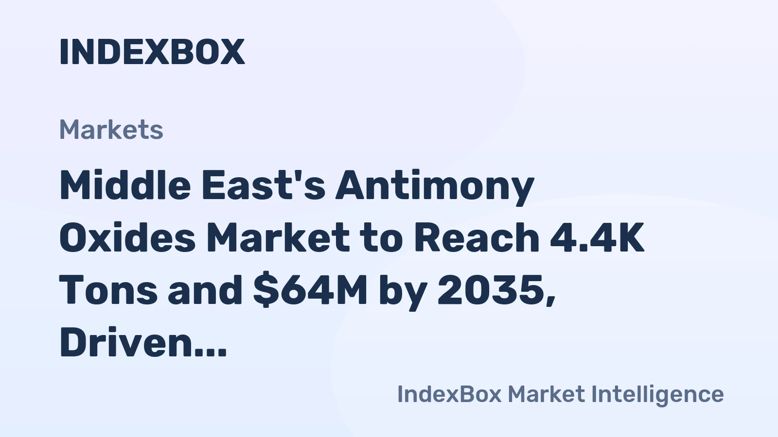 Middle East's Antimony Oxides Market to Reach 4.4K Tons and $64M by 2035, Driven by Increasing Demand