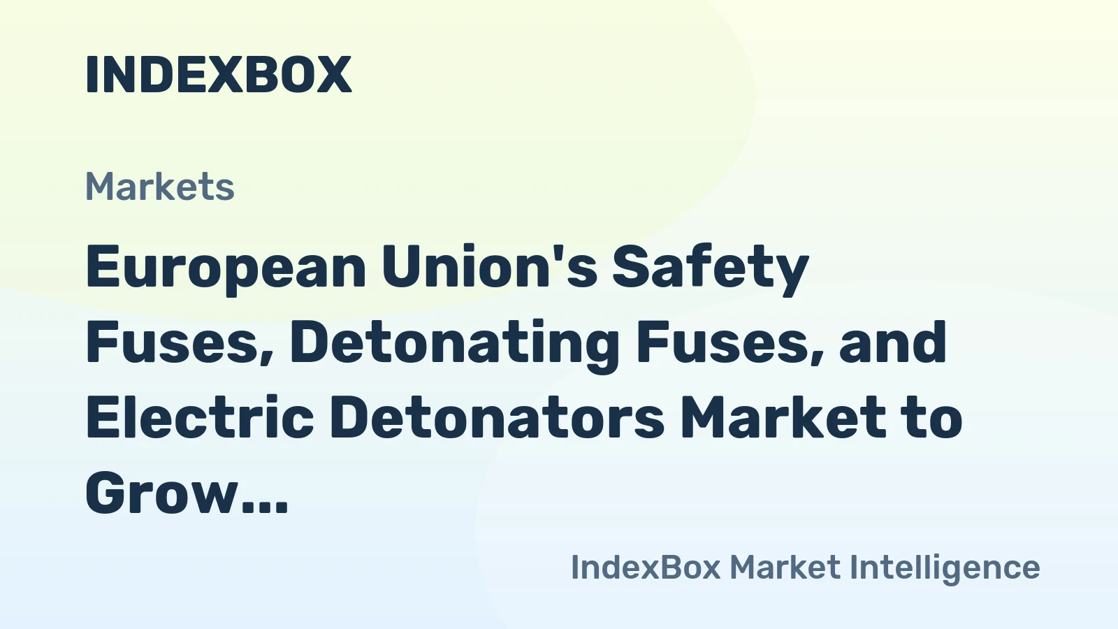 European Union's Safety Fuses, Detonating Fuses, and Electric Detonators Market to Grow at +6.1% CAGR, Reaching 77K Tons by 2035