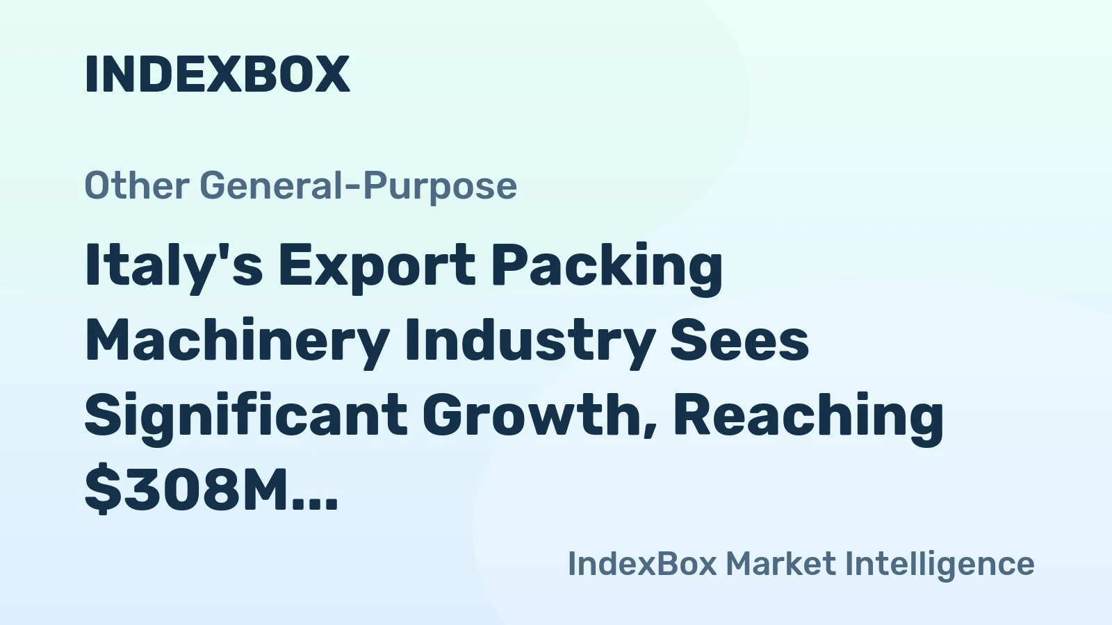 Italy's Export Packing Machinery Industry Sees Significant Growth, Reaching $308M in November 2023
