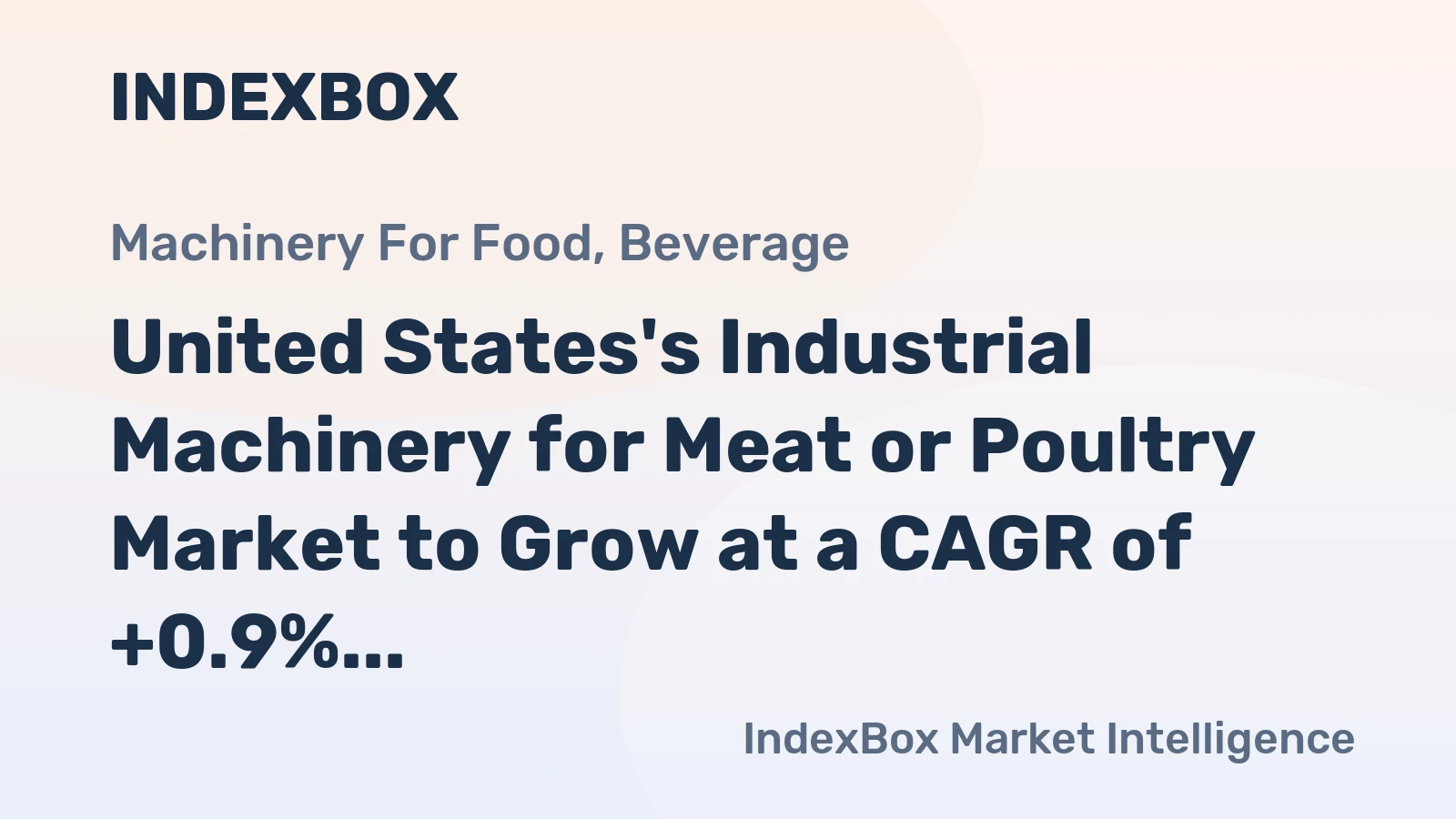 United States's Industrial Machinery for Meat or Poultry Market to Grow at a CAGR of +0.9% from 2024-2035