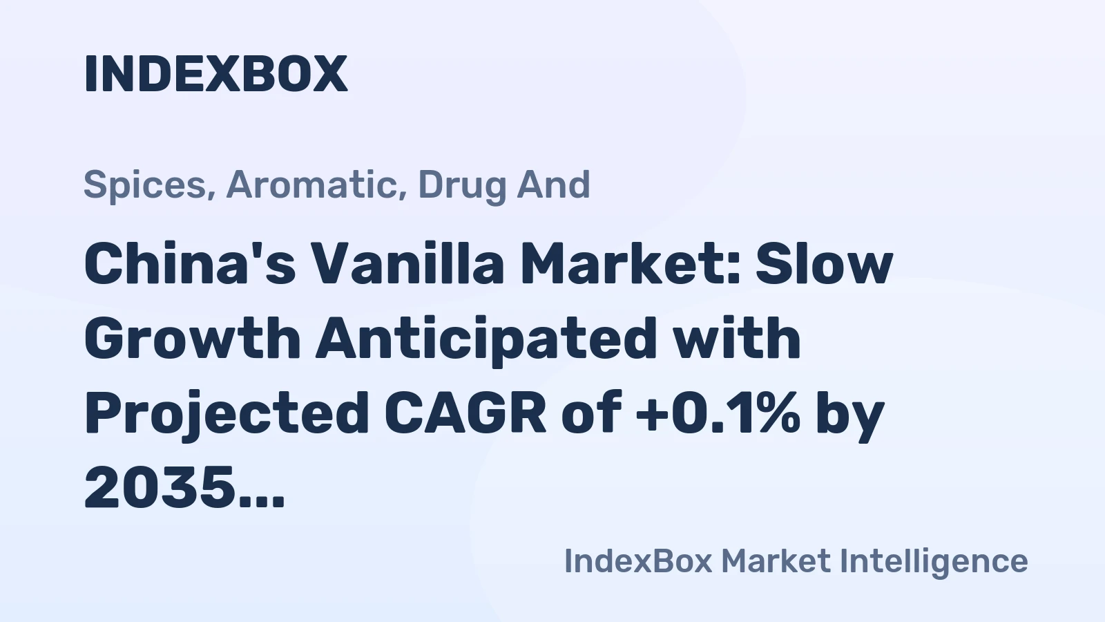 China's Vanilla Market: Slow Growth Anticipated with Projected CAGR of +0.1% by 2035