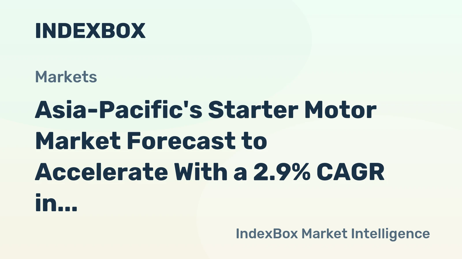 Asia-Pacific's Starter Motor Market Forecast to Accelerate With a 2.9% CAGR in Value