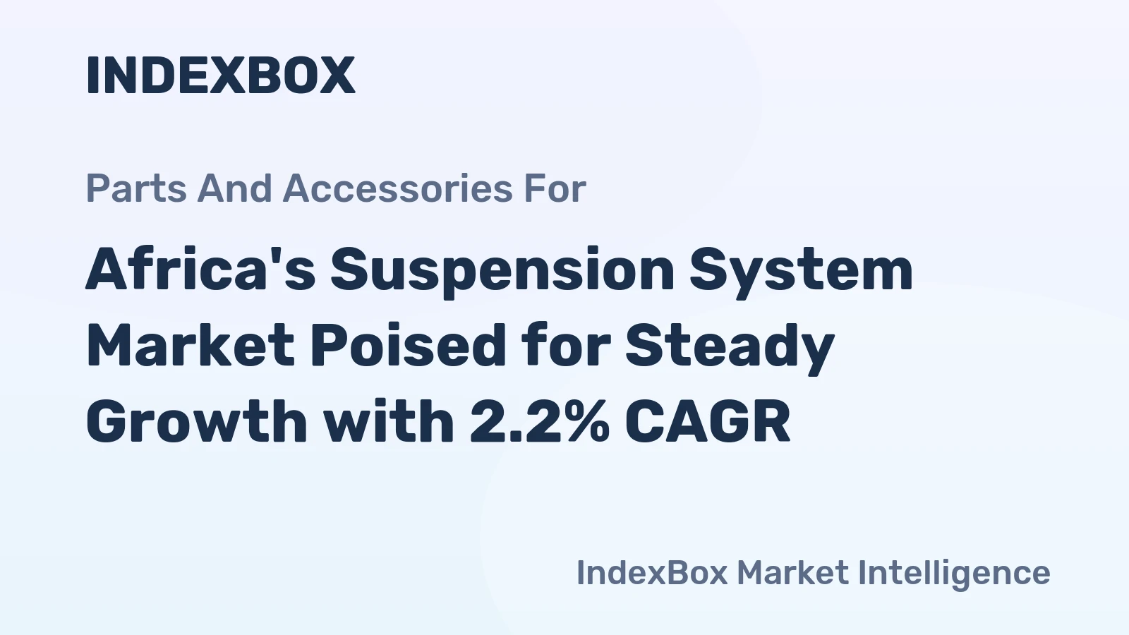 Africa's Suspension System Market Poised for Steady Growth with 2.2% CAGR
