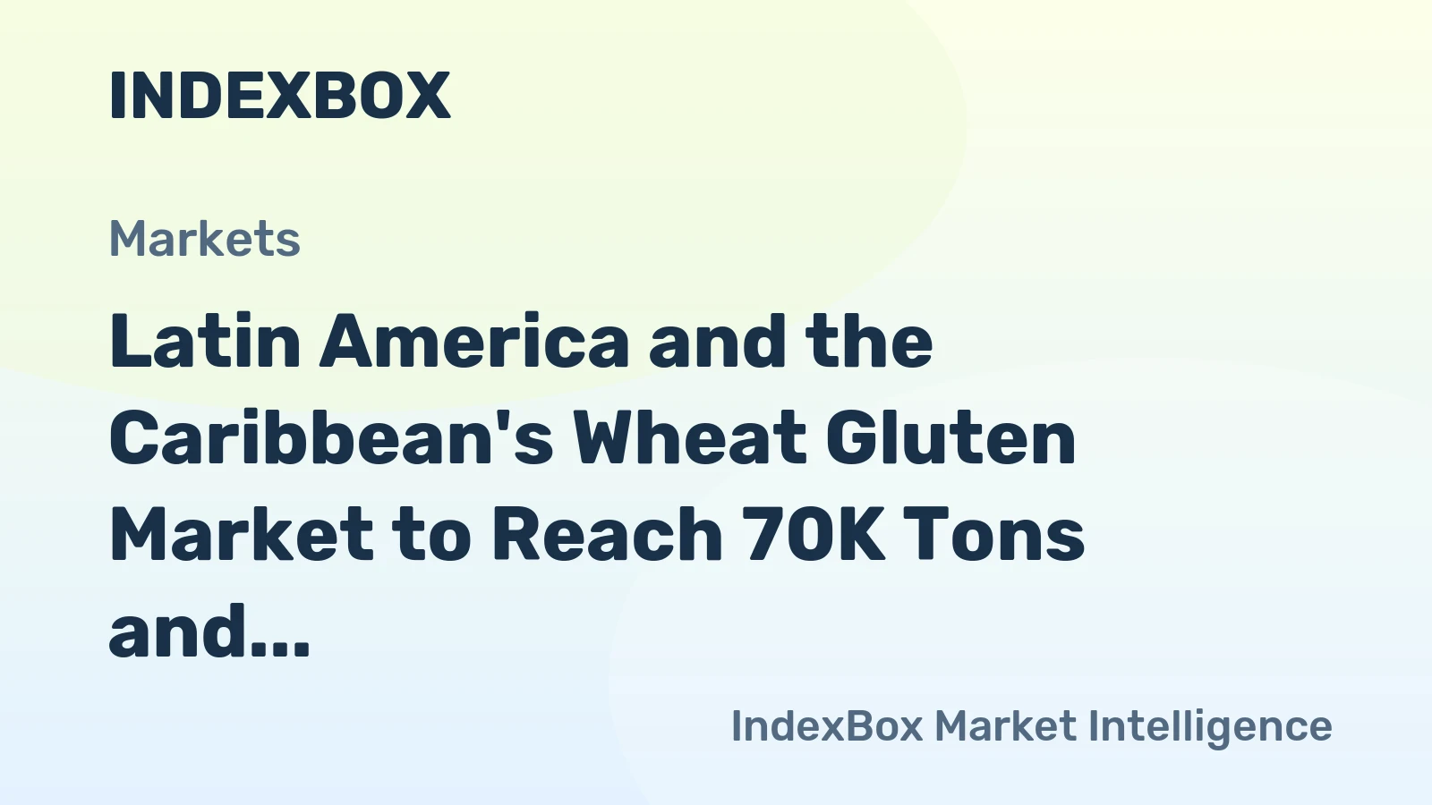 Latin America and the Caribbean's Wheat Gluten Market to Reach 70K Tons and $122M by 2035