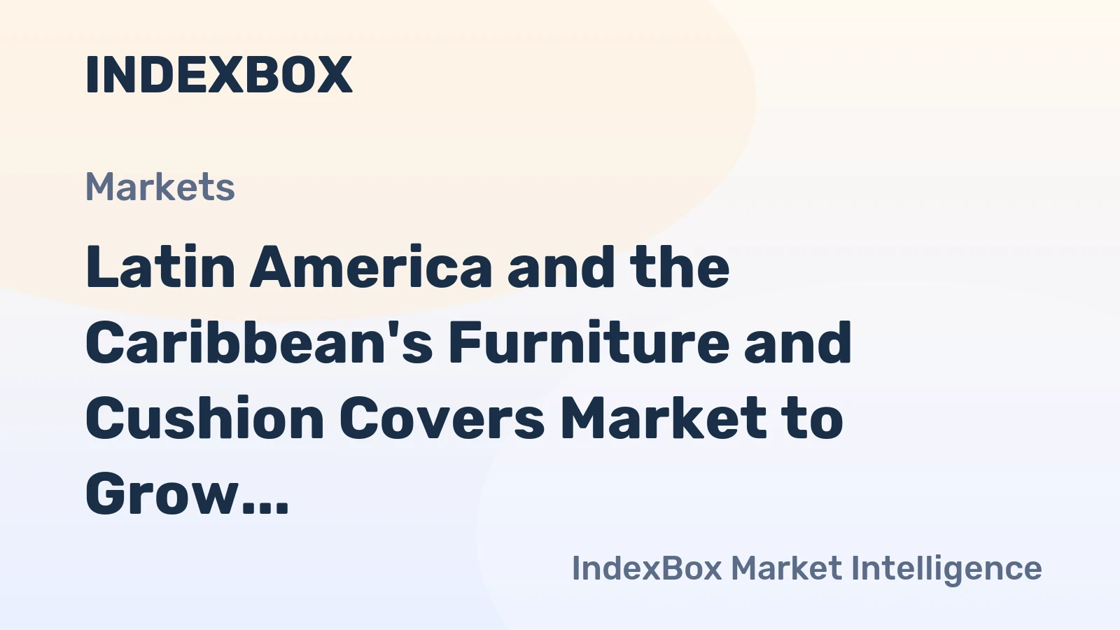 Latin America and the Caribbean's Furniture and Cushion Covers Market to Grow at a CAGR of 0.9% until 2035