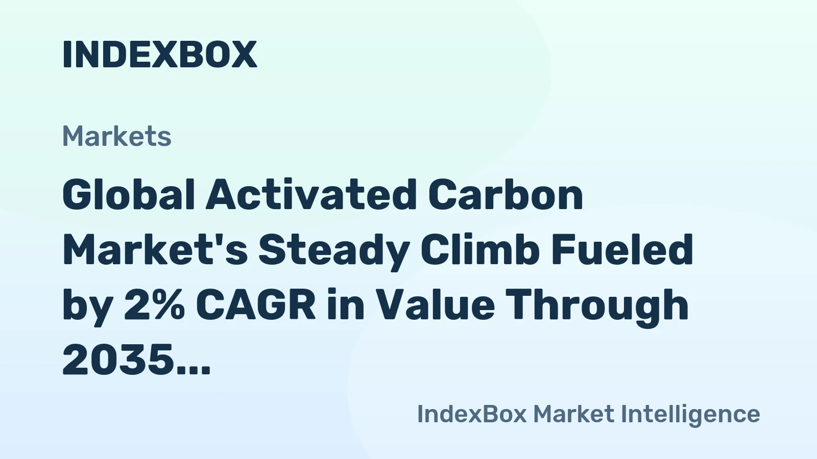 Global Activated Carbon Market's Steady Climb Fueled by 2% CAGR in Value Through 2035