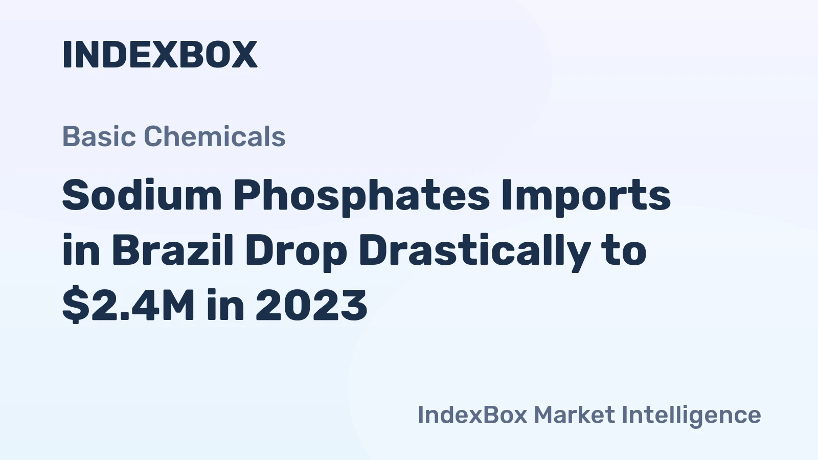 Sodium Phosphates Imports in Brazil Drop Drastically to $2.4M in 2023