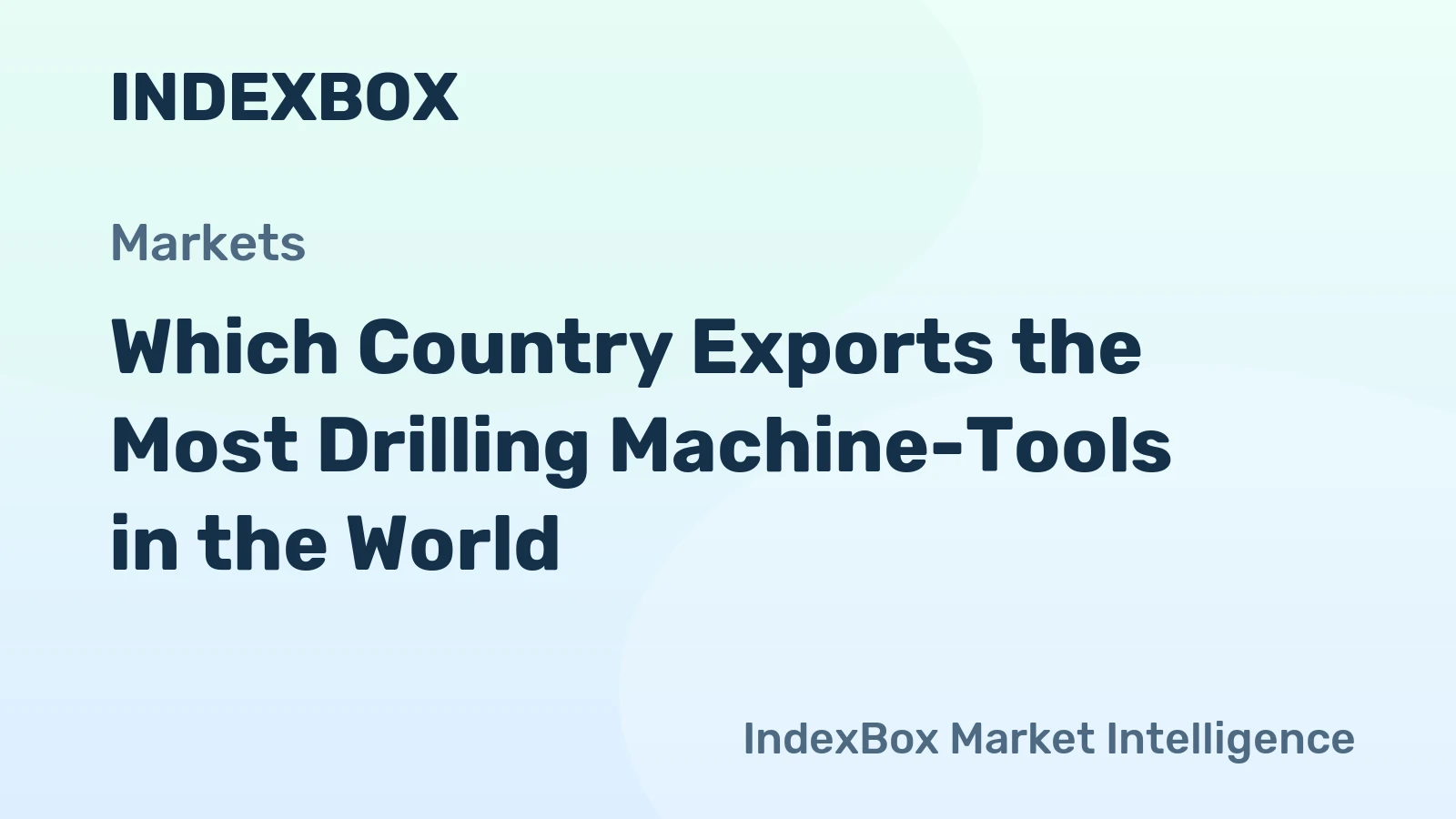 Which Country Exports the Most Drilling Machine-Tools in the World?