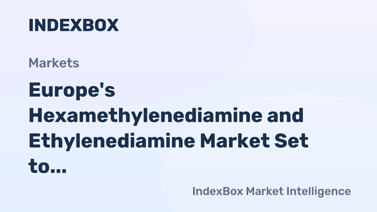 Europe's Hexamethylenediamine and Ethylenediamine Market Set to Reach 3M Tons and $20.4B by 2035