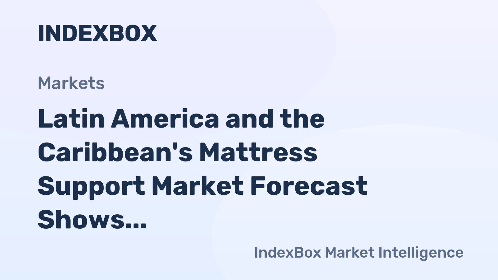 Latin America and the Caribbean's Mattress Support Market Forecast Shows Steady Growth With a 1.5% CAGR in Value