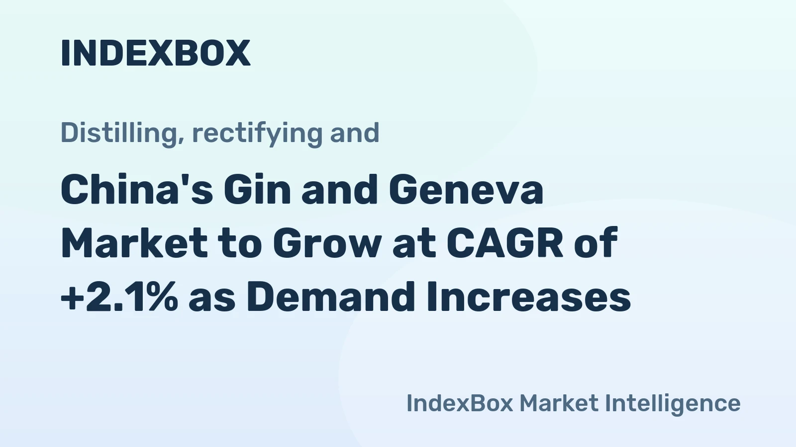 China's Gin and Geneva Market to Grow at CAGR of +2.1% as Demand Increases