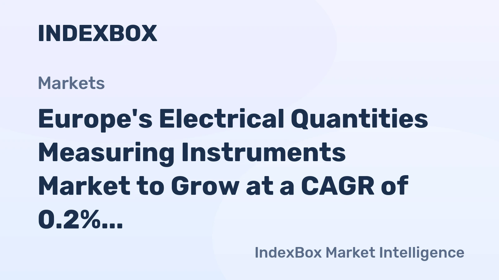 Europe's Electrical Quantities Measuring Instruments Market to Grow at a CAGR of 0.2% from 2024 to 2035