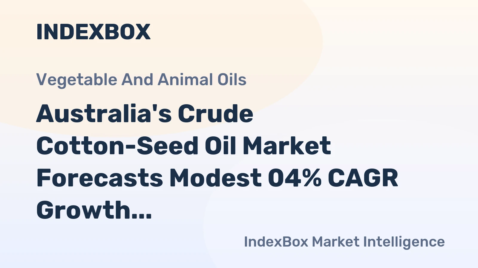Australia's Crude Cotton-Seed Oil Market Forecasts Modest 04% CAGR Growth Through 2035