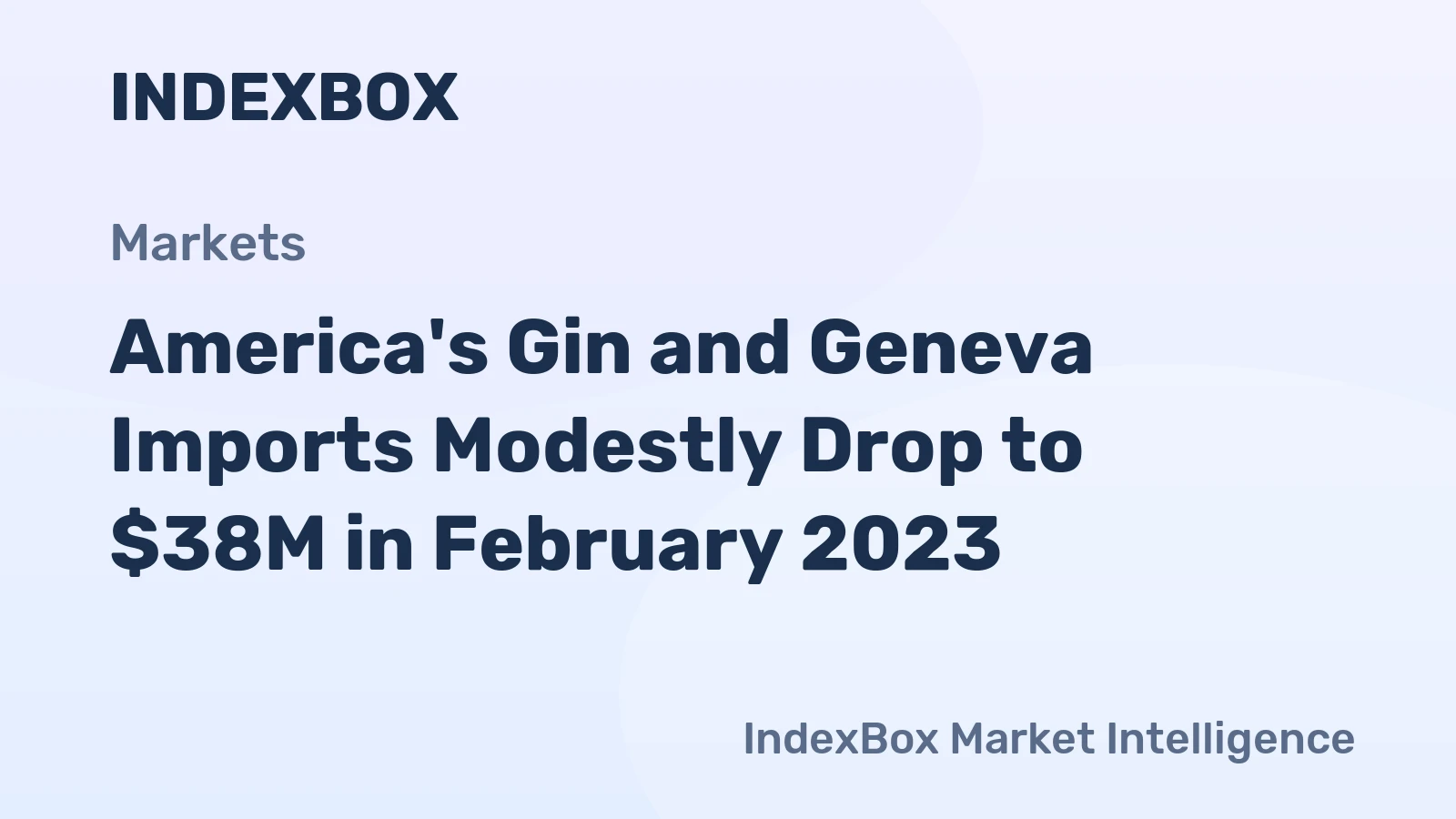 America's Gin and Geneva Imports Modestly Drop to $38M in February 2023