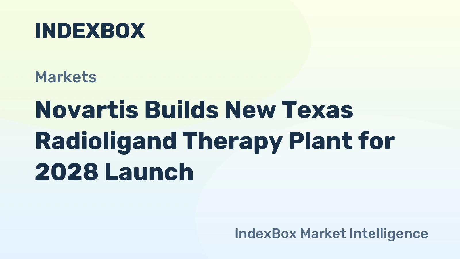 Novartis Builds New Texas Radioligand Therapy Plant for 2028 Launch