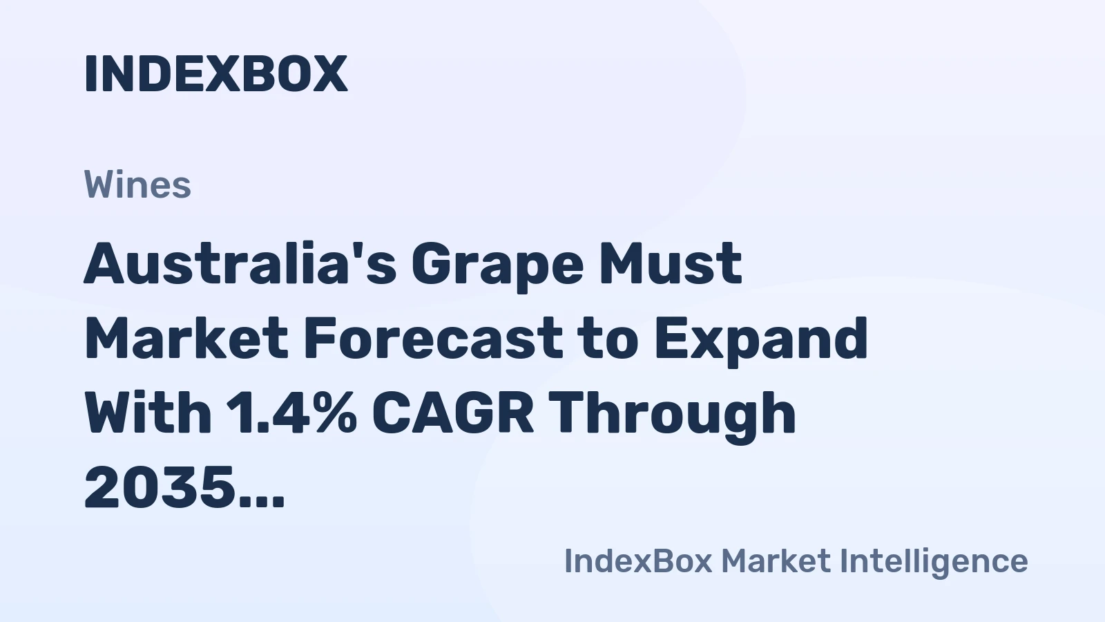 Australia's Grape Must Market Forecast to Expand With 1.4% CAGR Through 2035