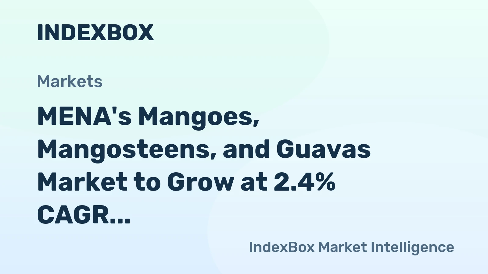 MENA's Mangoes, Mangosteens, and Guavas Market to Grow at 2.4% CAGR, Reaching $6.9B by 2035