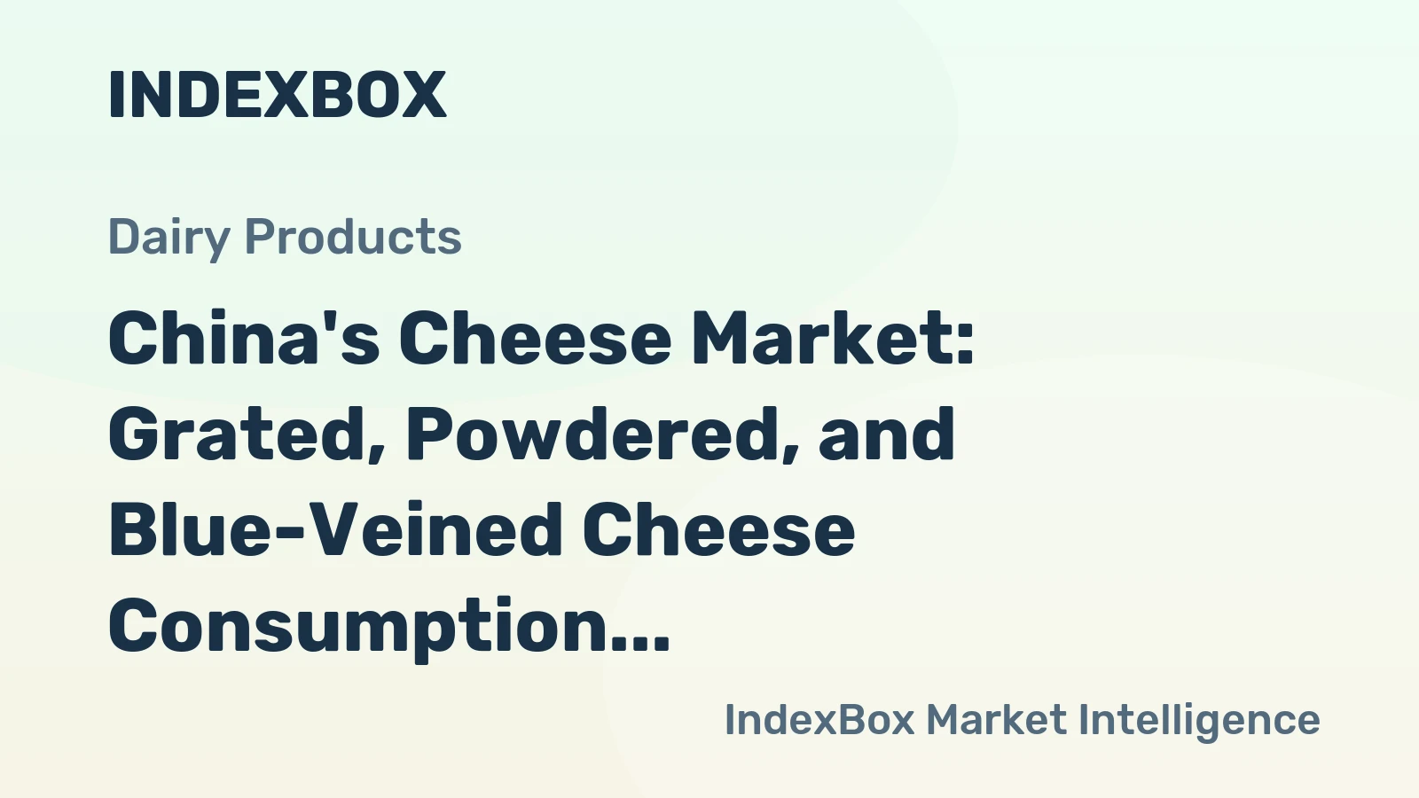 China's Cheese Market: Grated, Powdered, and Blue-Veined Cheese Consumption Expected to Grow at +0.9% CAGR Over Next Decade