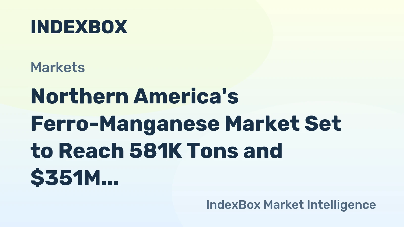 Northern America's Ferro-Manganese Market Set to Reach 581K Tons and $351M by 2035