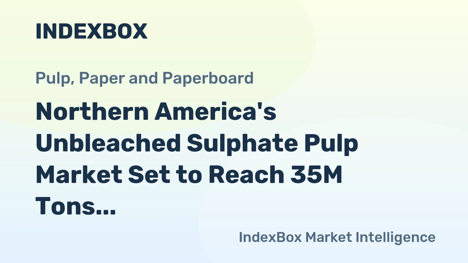 Northern America's Unbleached Sulphate Pulp Market Set to Reach 35M Tons and $27.3B by 2035
