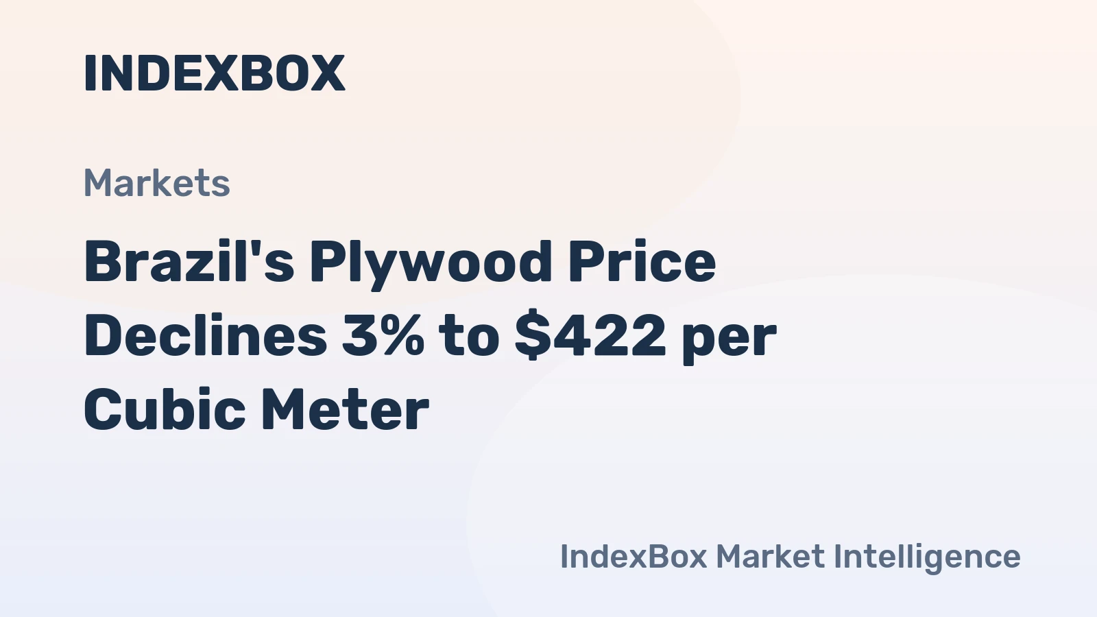 Brazil's Plywood Price Declines 3% to $422 per Cubic Meter