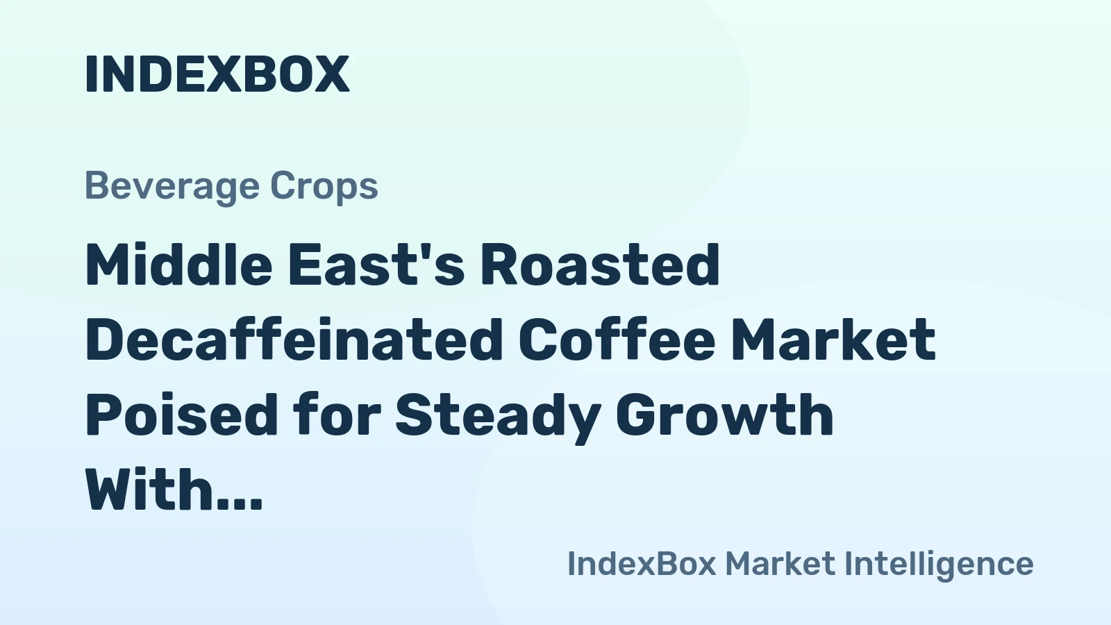Middle East's Roasted Decaffeinated Coffee Market Poised for Steady Growth With 3.8% CAGR in Value