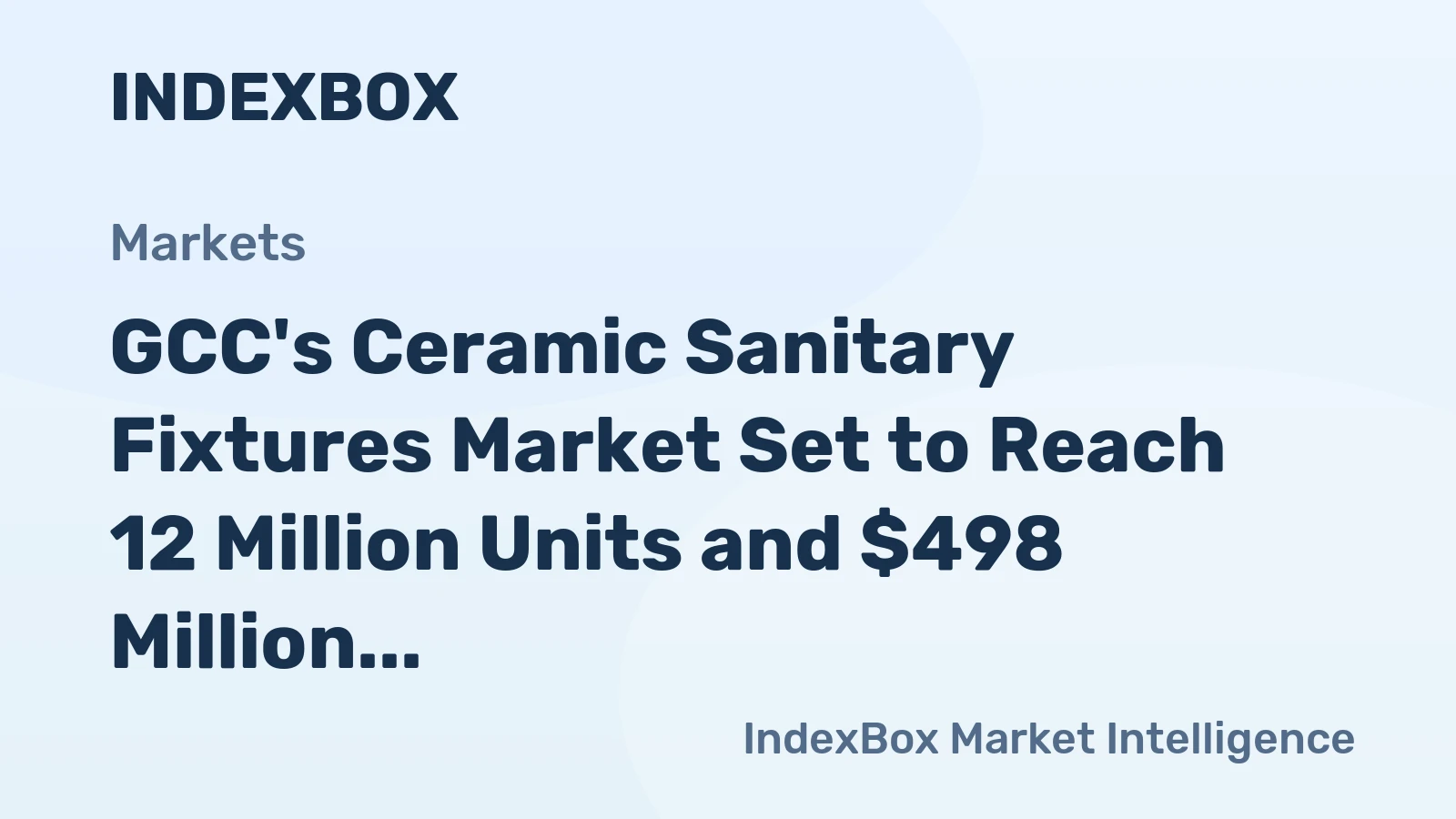 GCC's Ceramic Sanitary Fixtures Market Set to Reach 12 Million Units and $498 Million in Value