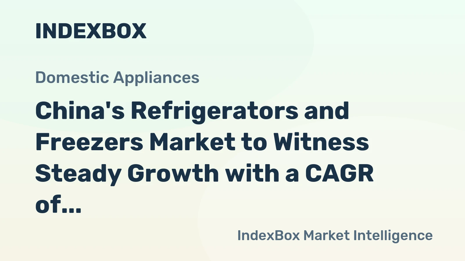 China's Refrigerators and Freezers Market to Witness Steady Growth with a CAGR of +2.6% from 2024 to 2035