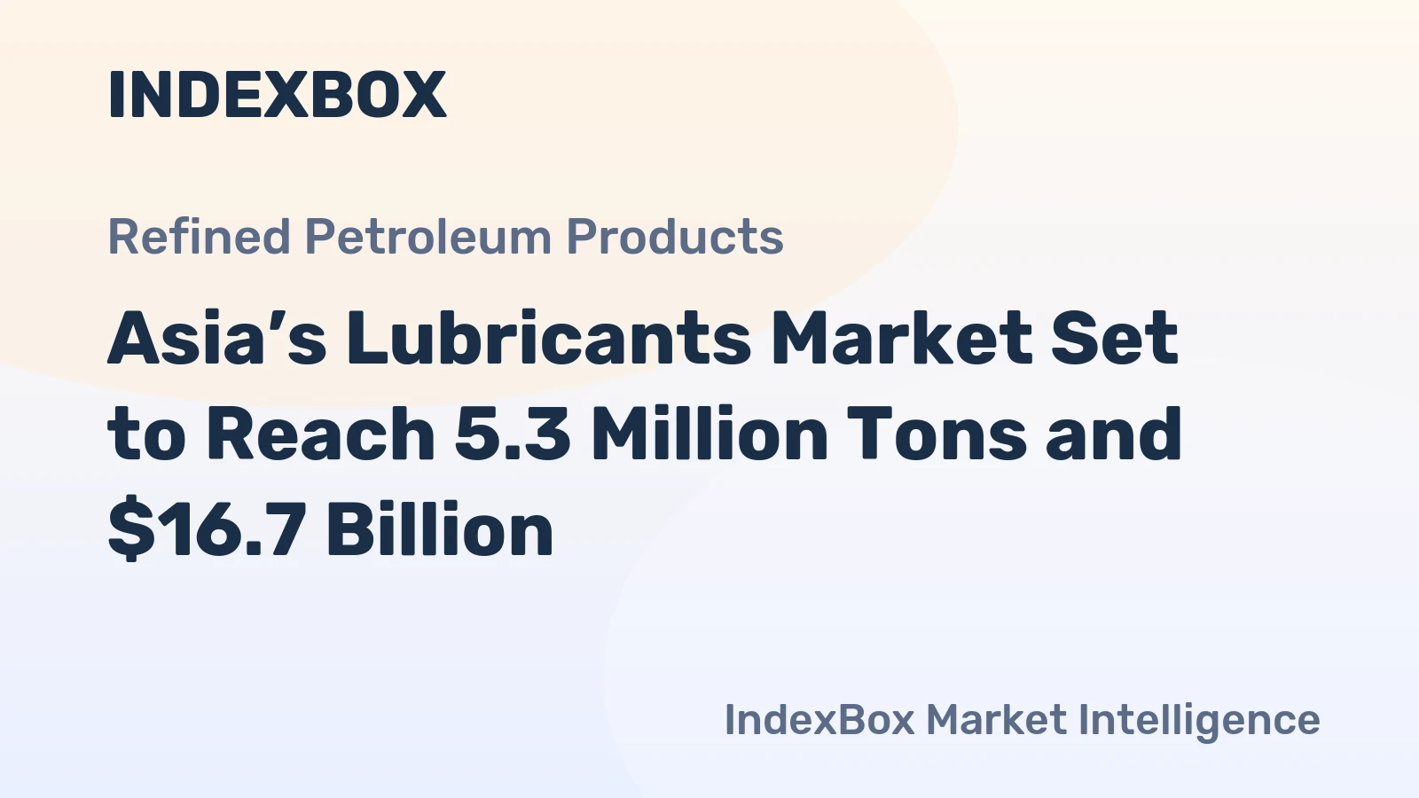 Asia’s Lubricants Market Set to Reach 5.3 Million Tons and $16.7 Billion