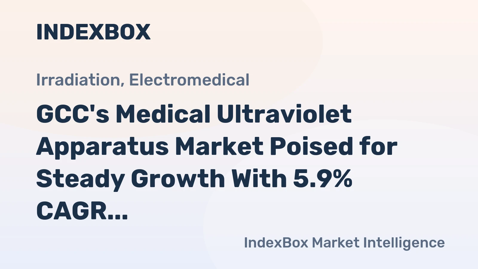 GCC's Medical Ultraviolet Apparatus Market Poised for Steady Growth With 5.9% CAGR in Value