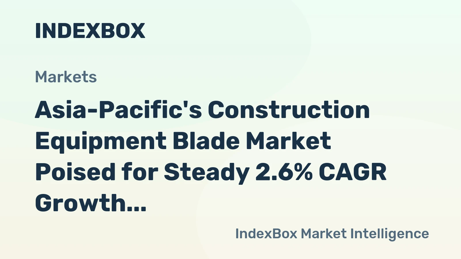 Asia-Pacific's Construction Equipment Blade Market Poised for Steady 2.6% CAGR Growth Through 2035