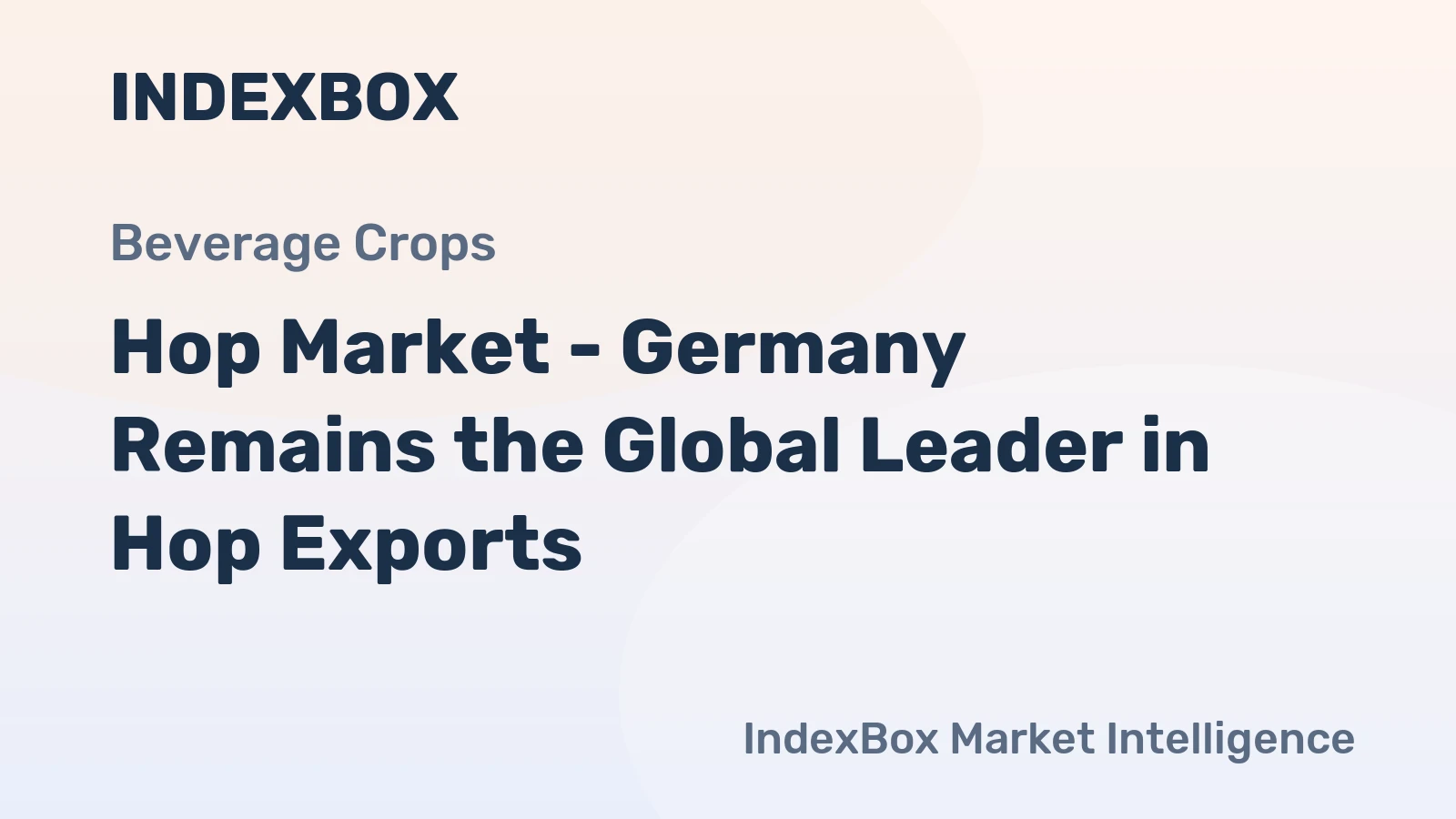 Hop Market - Germany Remains the Global Leader in Hop Exports 