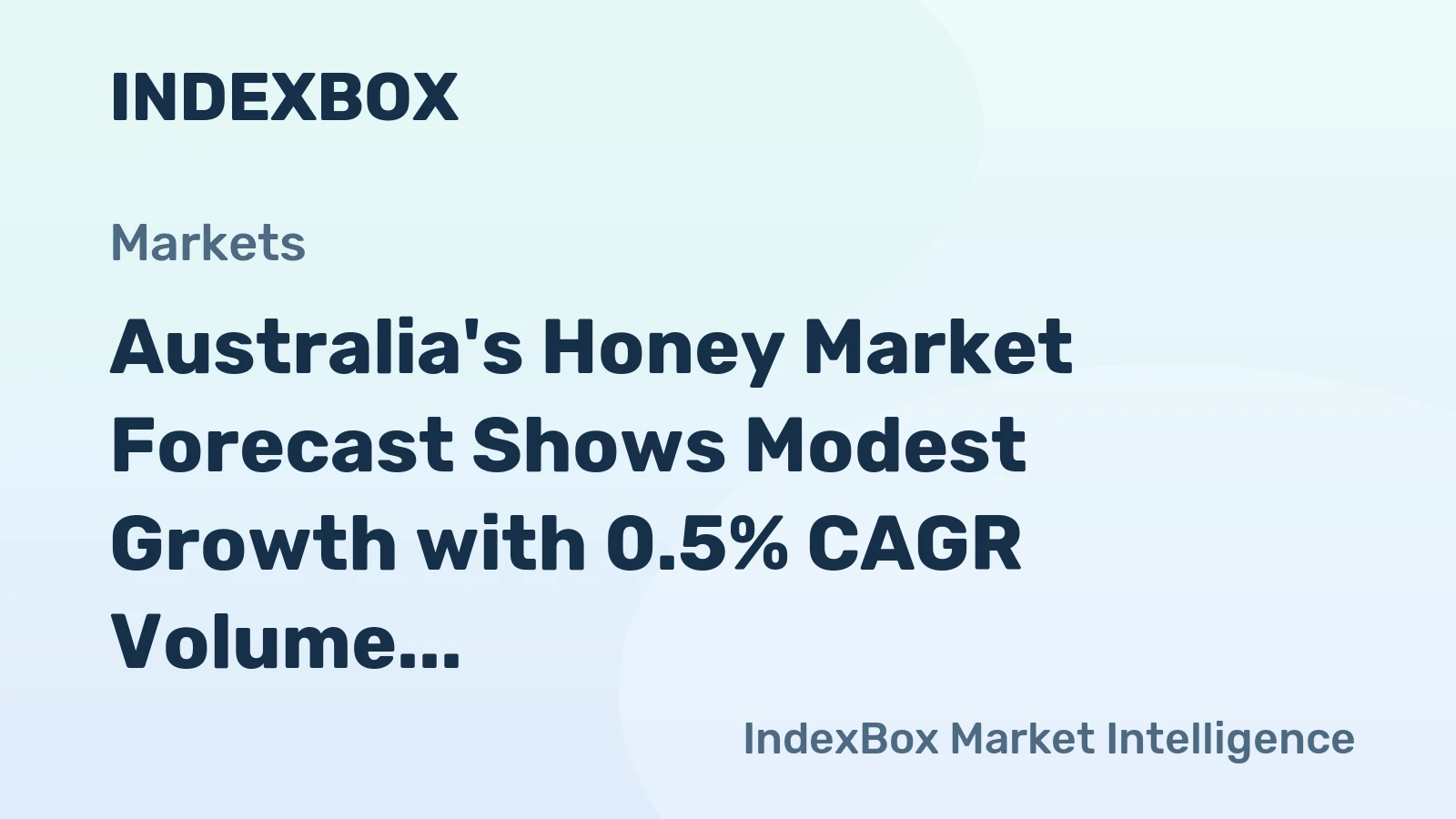 Australia's Honey Market Forecast Shows Modest Growth with 0.5% CAGR Volume Increase