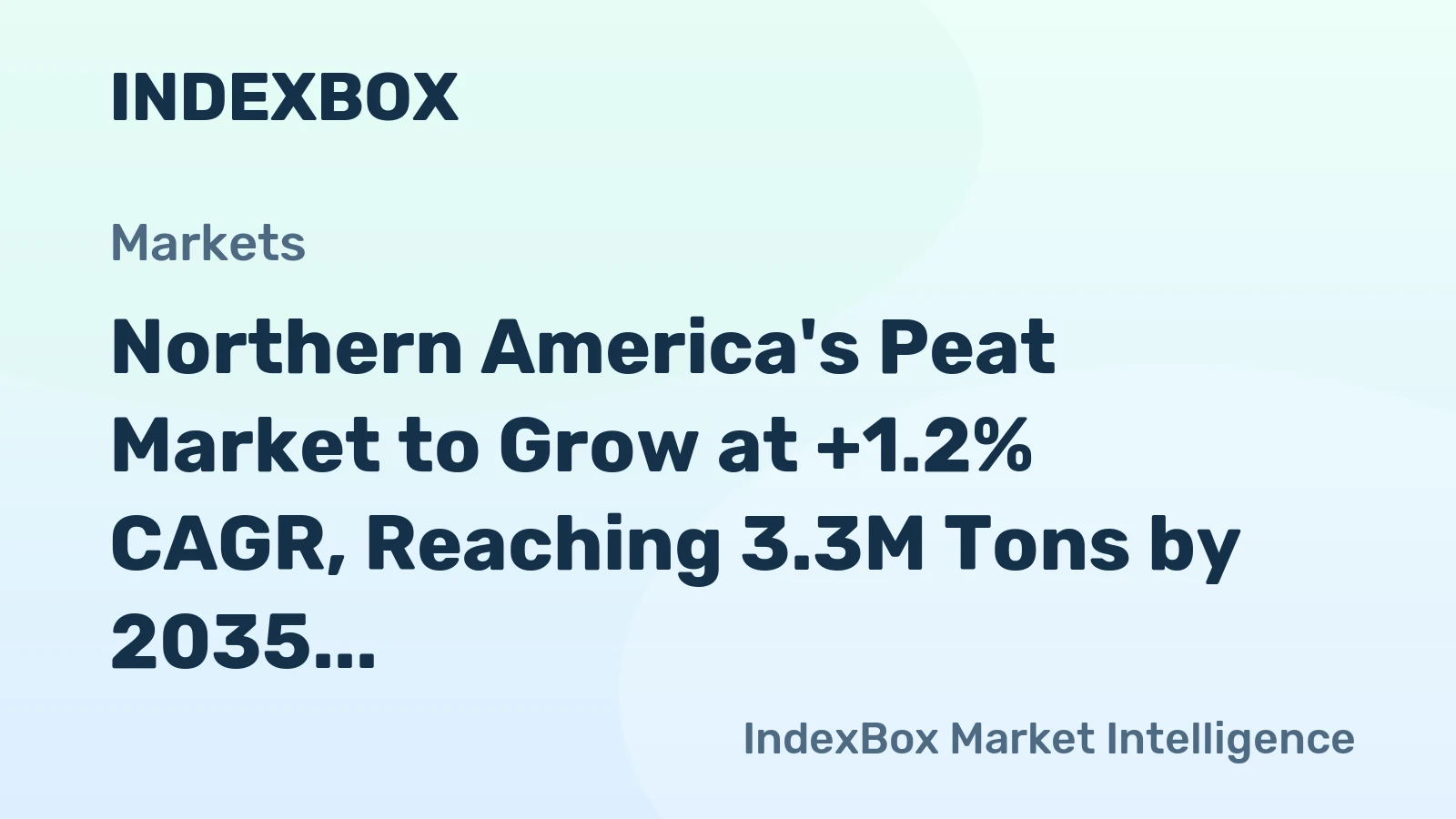 Northern America's Peat Market to Grow at +1.2% CAGR, Reaching 3.3M Tons by 2035
