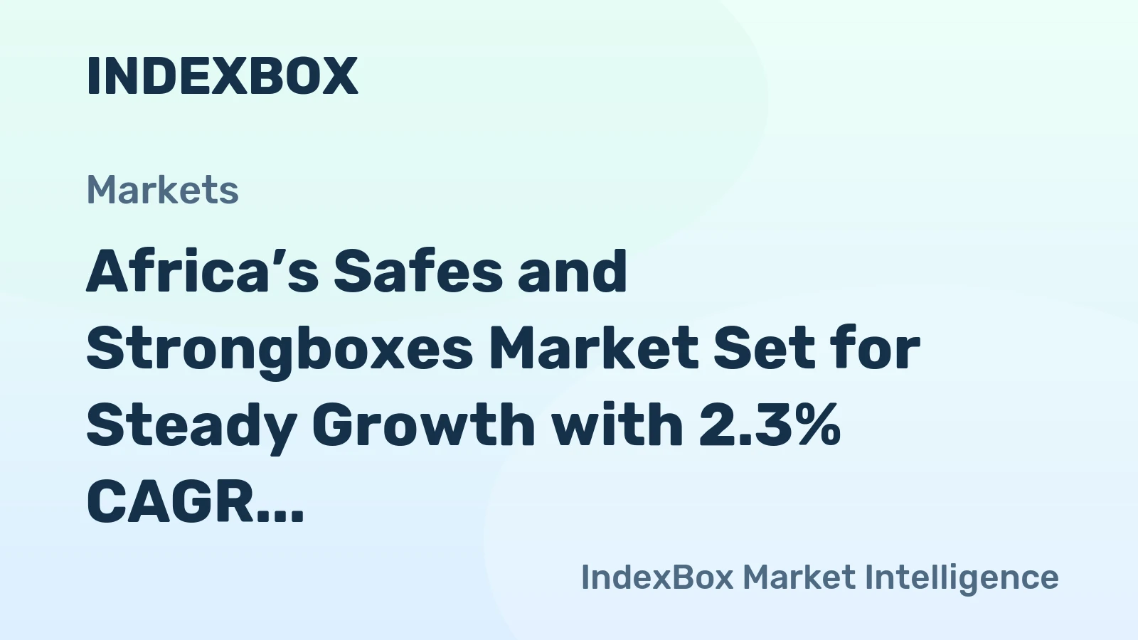 Africa’s Safes and Strongboxes Market Set for Steady Growth with 2.3% CAGR in Value