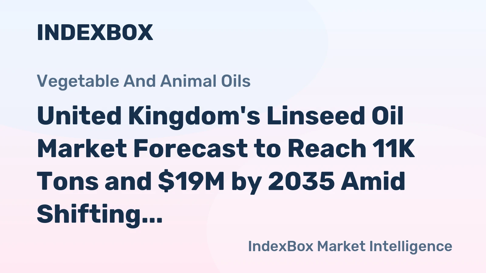 United Kingdom's Linseed Oil Market Forecast to Reach 11K Tons and $19M by 2035 Amid Shifting Trade Dynamics