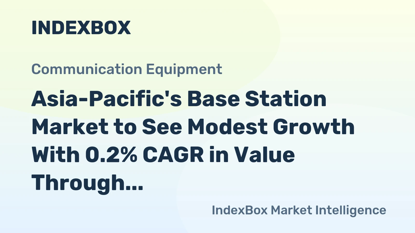 Asia-Pacific's Base Station Market to See Modest Growth With 0.2% CAGR in Value Through 2035