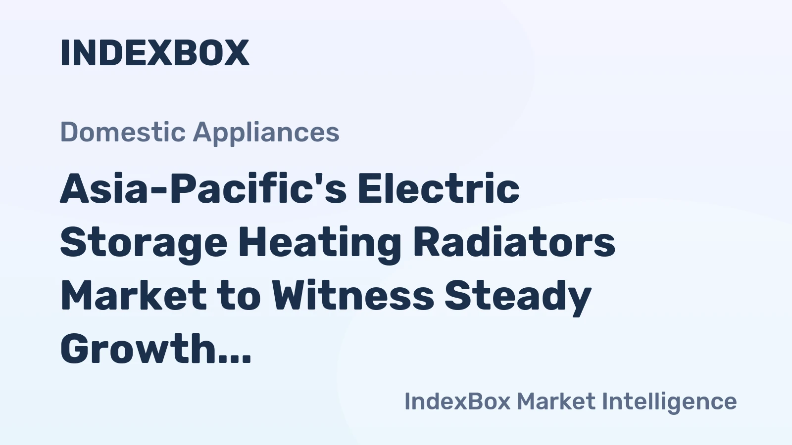 Asia-Pacific's Electric Storage Heating Radiators Market to Witness Steady Growth with +1.4% CAGR, Reaching $420M by 2035