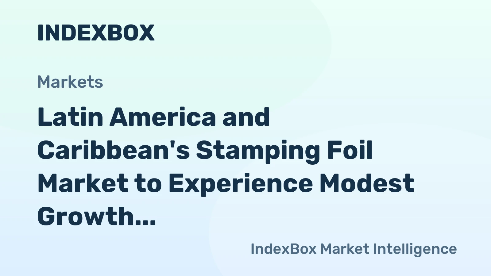 Latin America and Caribbean's Stamping Foil Market to Experience Modest Growth with a CAGR of +0.2% from 2024 to 2035