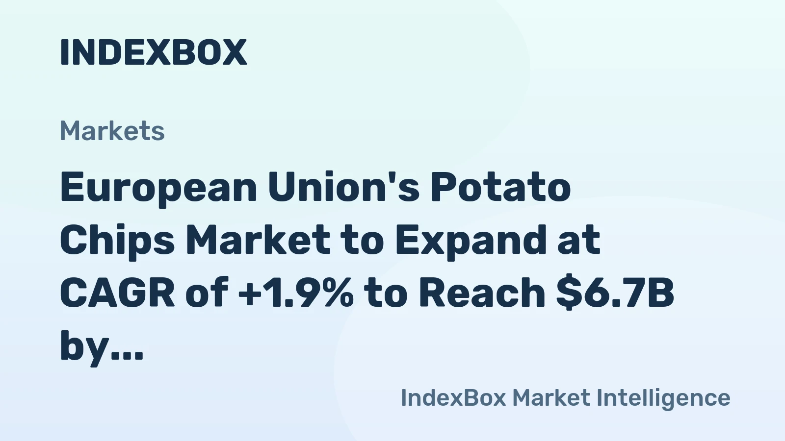 European Union's Potato Chips Market to Expand at CAGR of +1.9% to Reach $6.7B by 2035