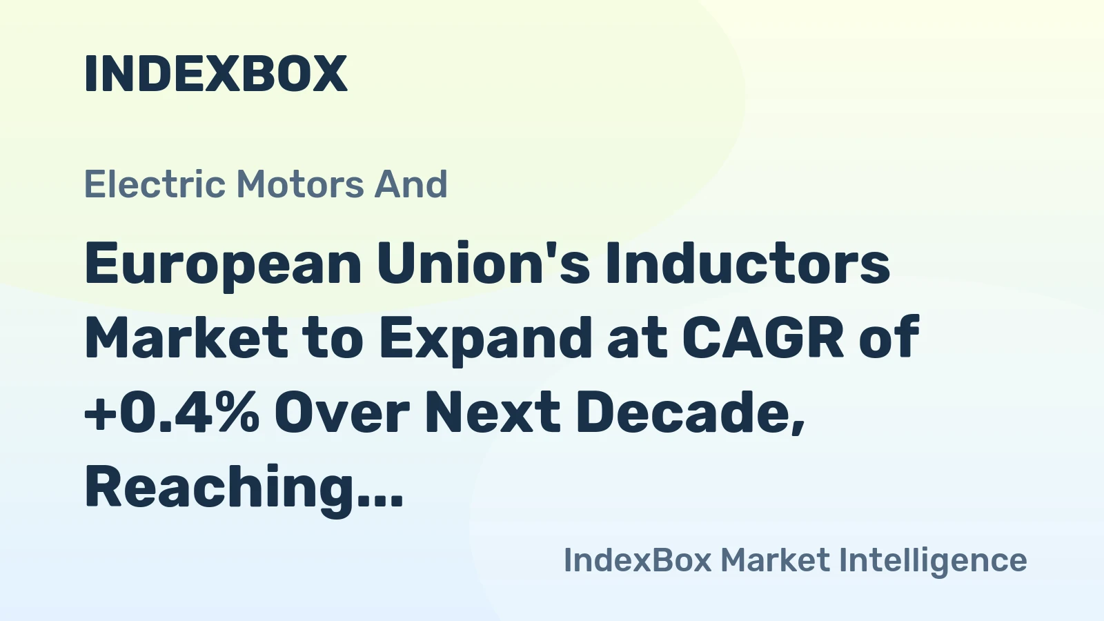 European Union's Inductors Market to Expand at CAGR of +0.4% Over Next Decade, Reaching 6.8B Units by 2035
