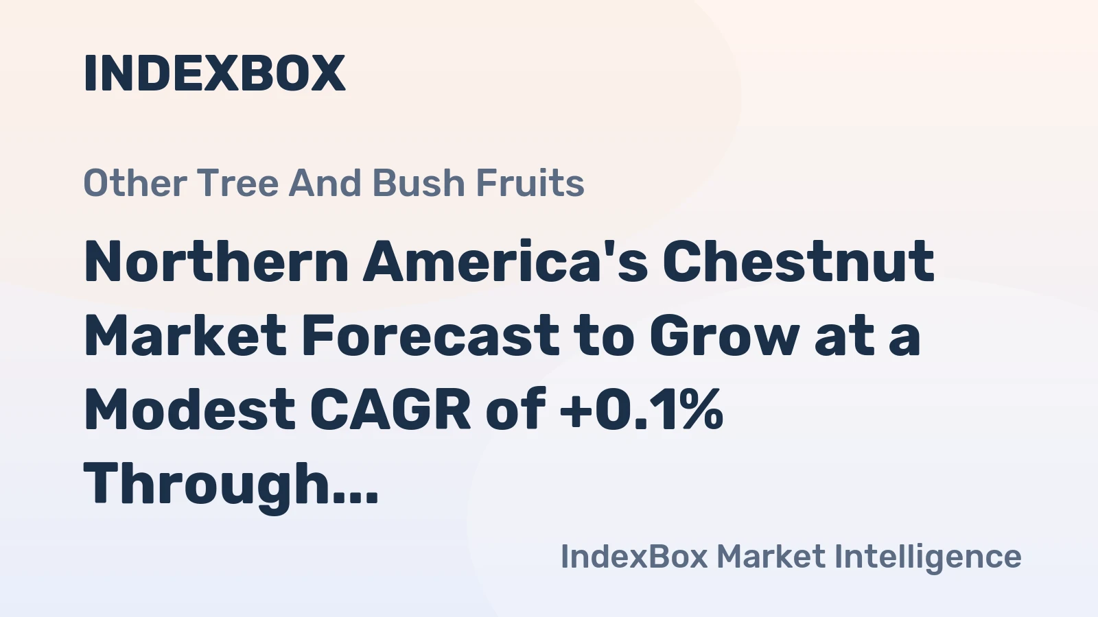 Northern America's Chestnut Market Forecast to Grow at a Modest CAGR of +0.1% Through 2035